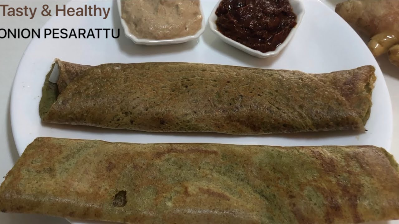 Tasty & healthy ఉల్లిపాయ పెసరట్టు //Pesarattu Recipe// Tasty & Healthy ...