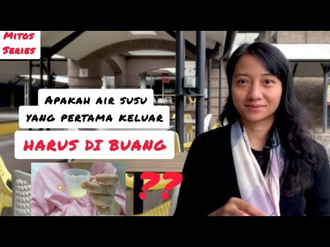 APAKAH AIR SUSU PERTAMA KALI KELUAR HARUS DIBUANG? -Bubid Dian.,M.Phil