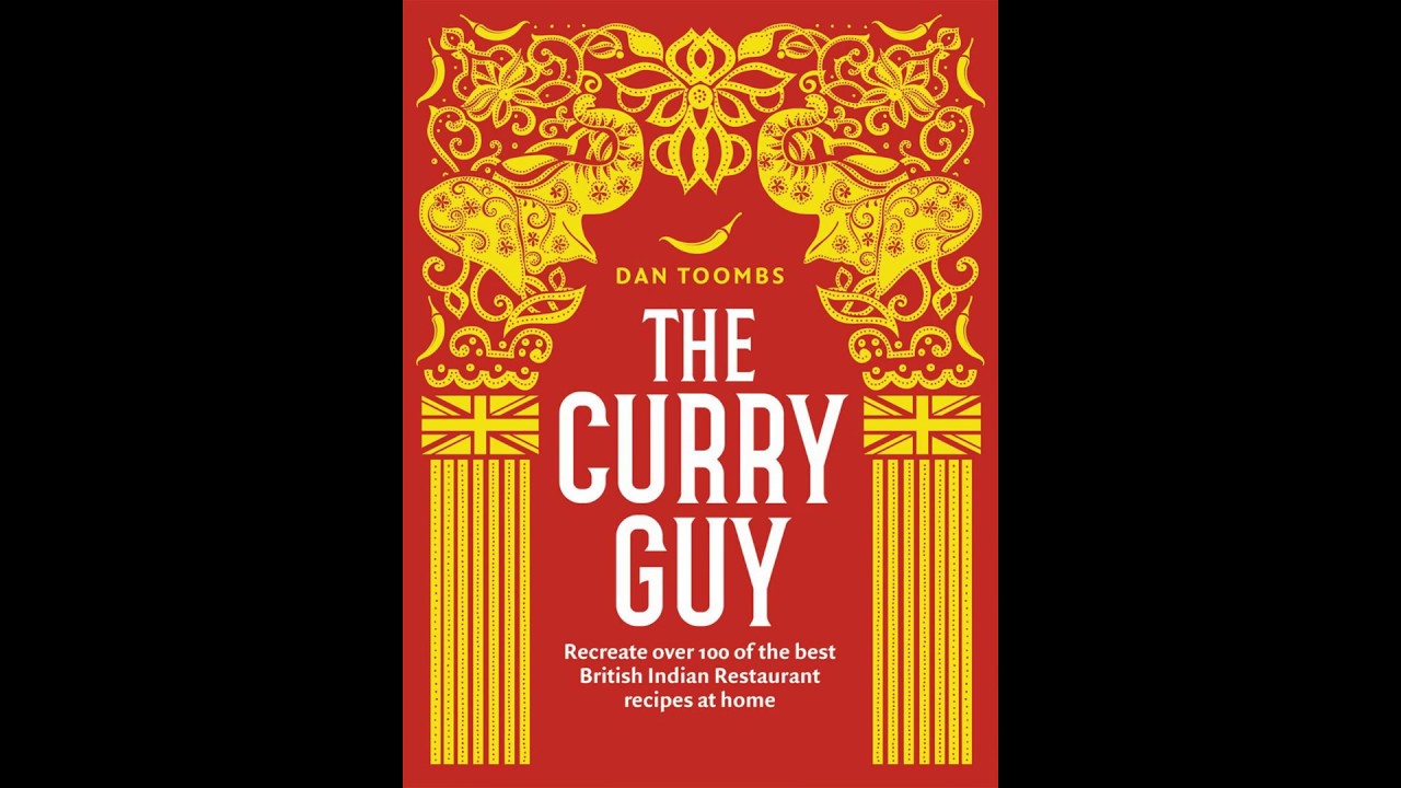Curry Guy: Recreate Over 100 of the Best British Indian Restaurant ...