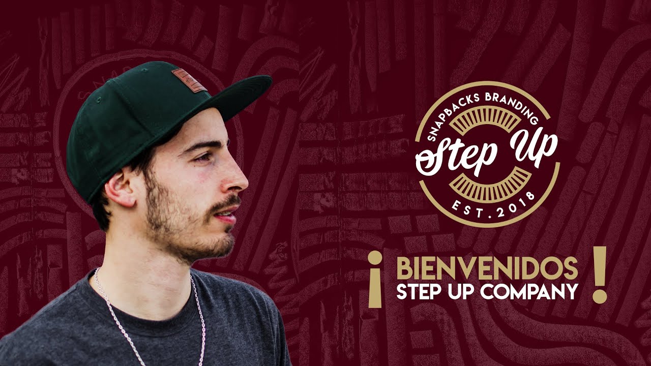 BIENVENIDOS A STEP UP COMPANY | Snapback Branding Est 2018 - YouTube