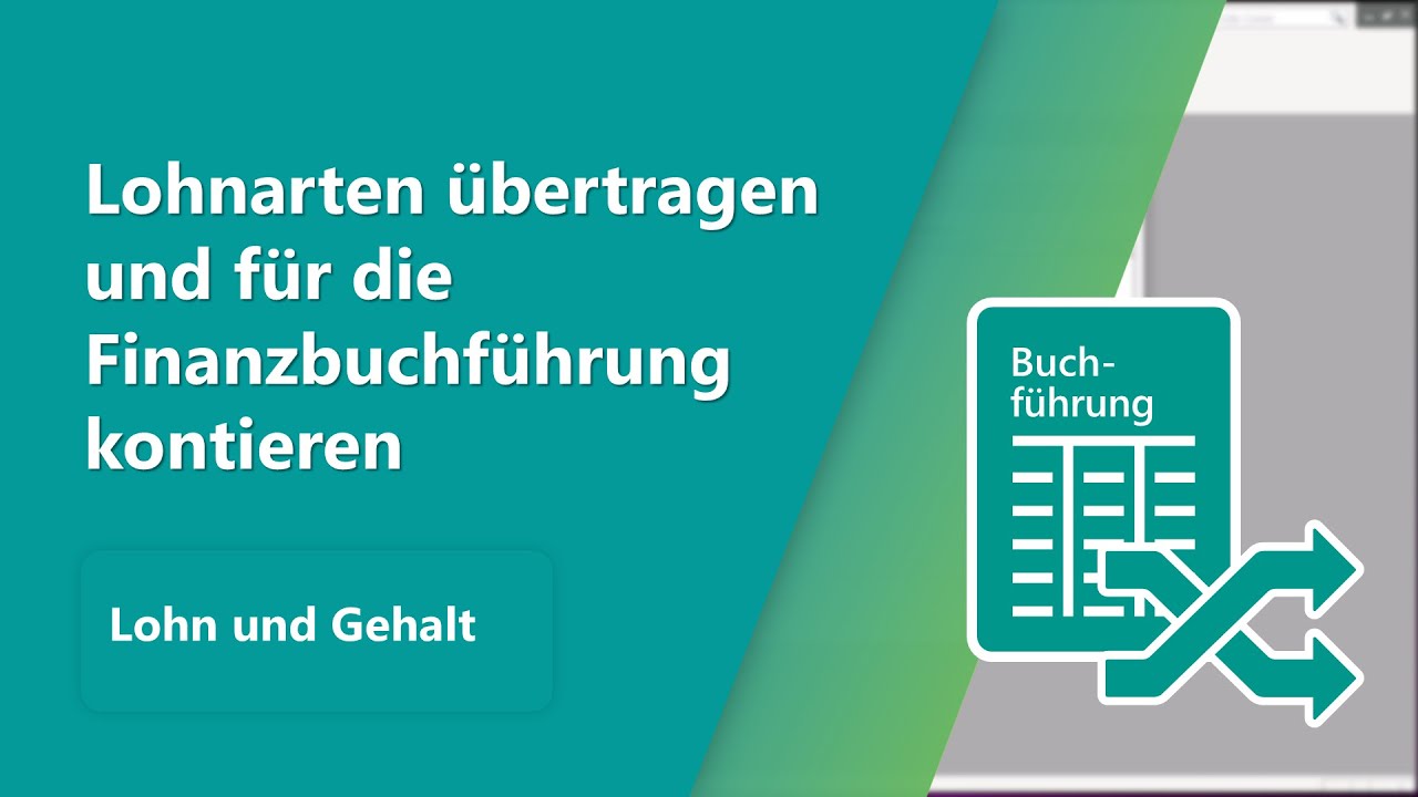 Lohnarten übertragen und für die Finanzbuchführung kontieren in Lohn ...