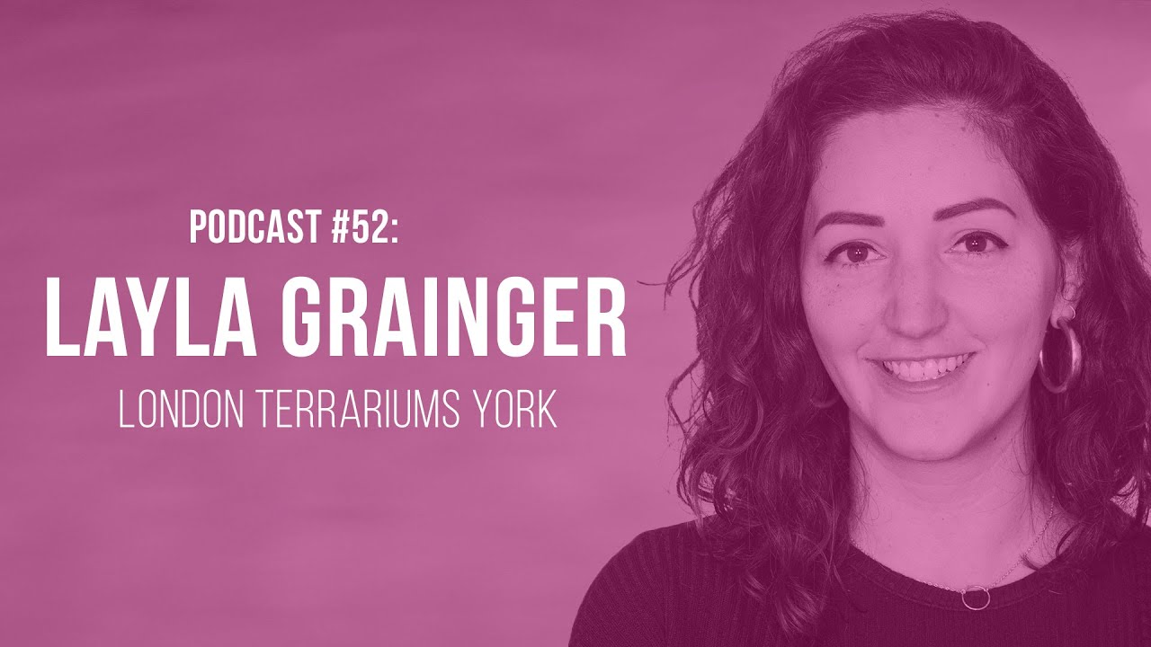 YCP52: Layla Grainger - London Terrariums York - YouTube