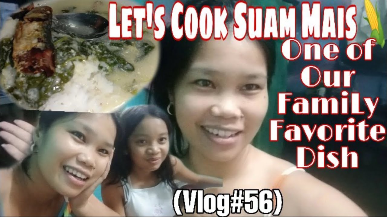 (Vlog#56)One of My Favorite ULam/Suam Mais 🌽 I FamiLya SICAT Vlog's ️ ...