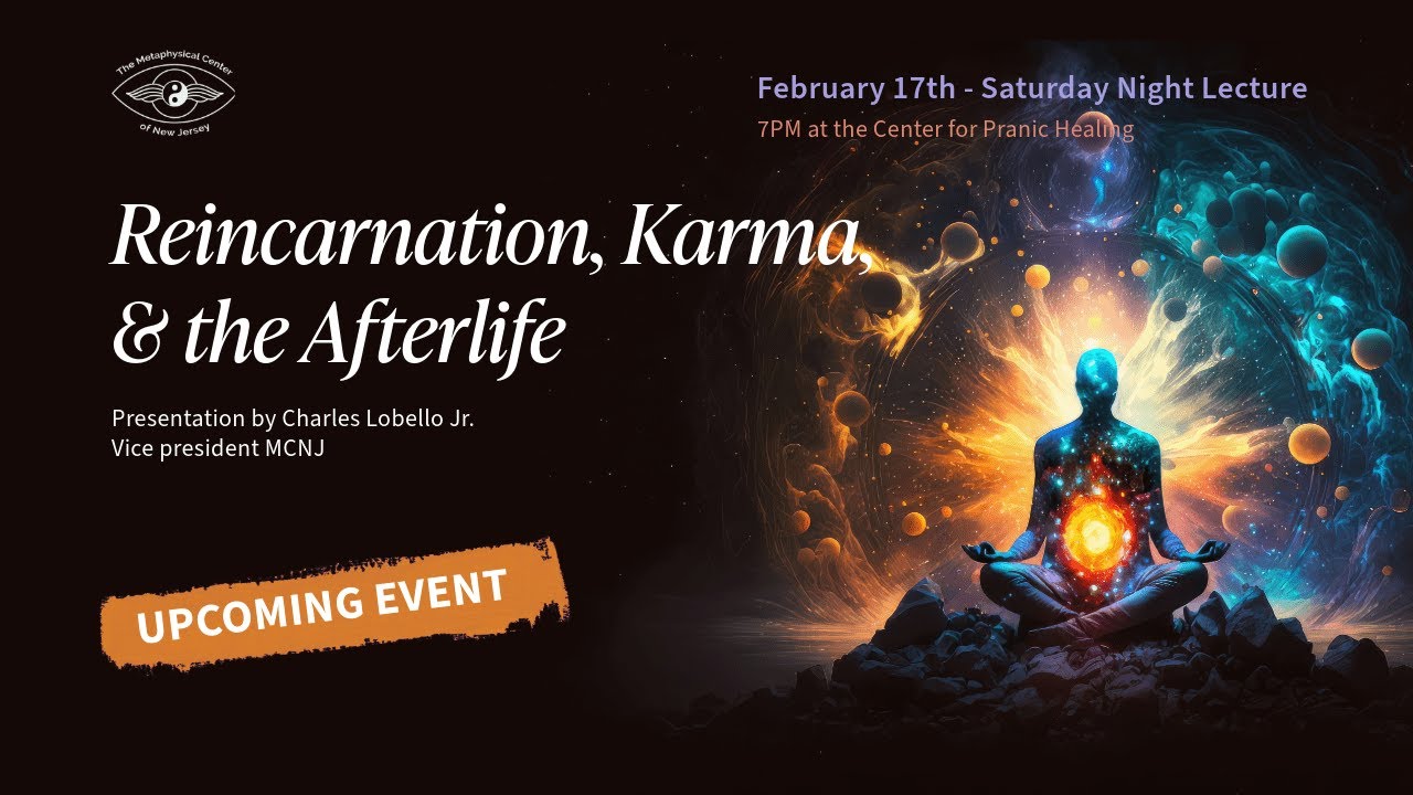Reincarnation, Karma, and the Afterlife - upcoming lecture by Charles ...