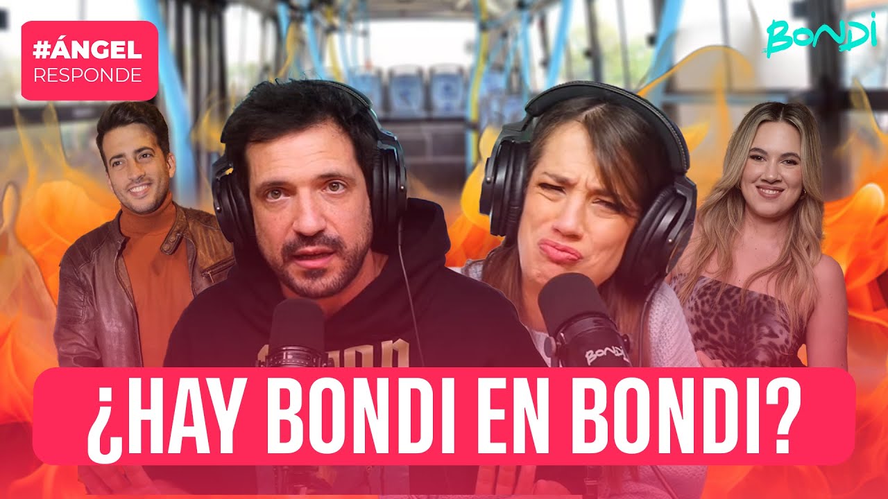 ¿HAY BONDI EN BONDI? | ÁNGEL RESPONDE 09/09 - YouTube