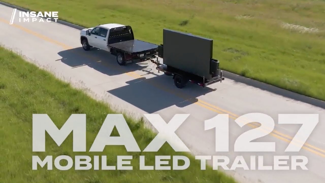 MAX 127 Mobile LED Trailer by Insane Impact - YouTube