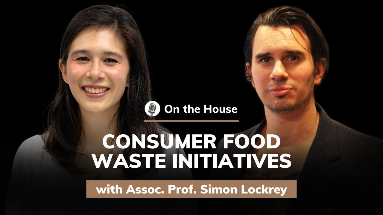 Assoc. Prof. Simon Lockrey: Consumer Food Waste Initiatives | On the ...