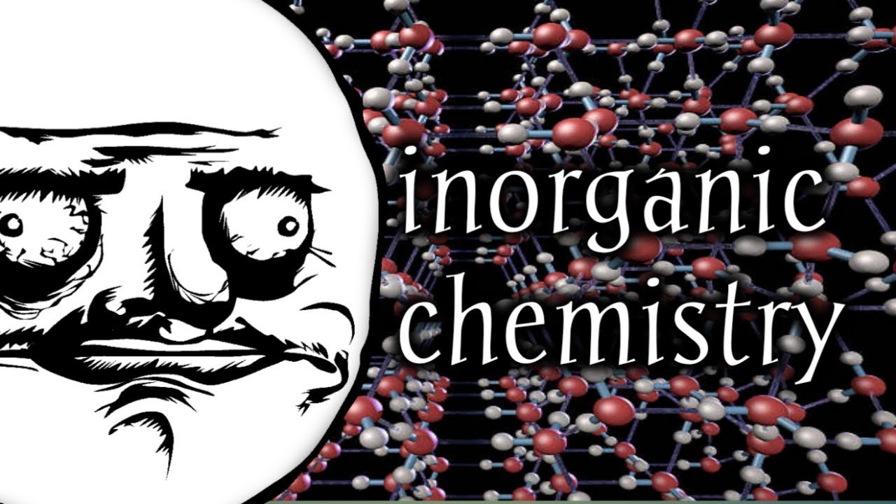 inorganic chemistry (meme) - YouTube