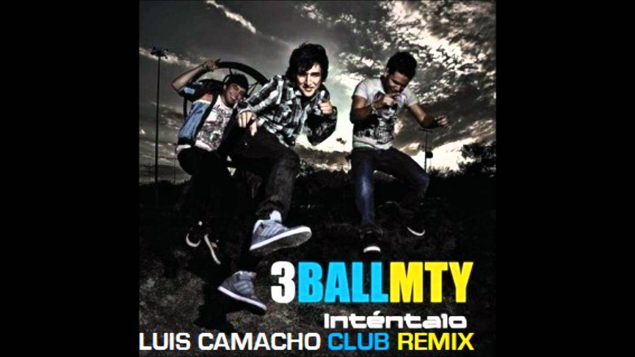 3Ball MTY - Intentalo (Luis Camacho Club Mix) HD - YouTube
