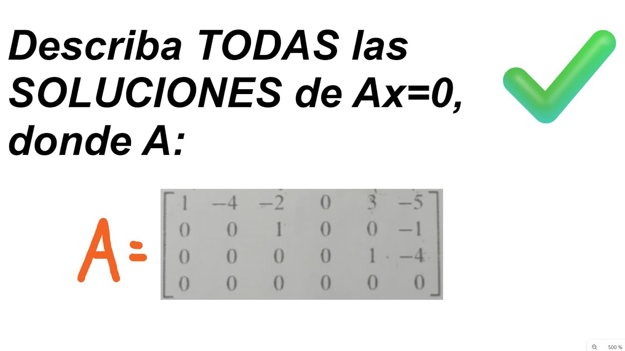 06. Describa todas las SOLUCIONES del sistema Ax=0 | Álgebra Lineal ...