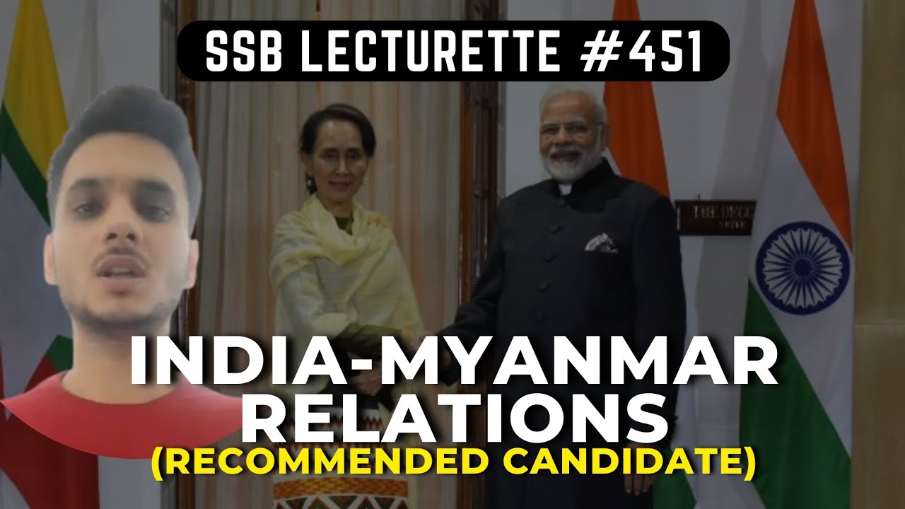 India-Myanmar Relation || SSB Lecturette - 451 || SSB preparation || # ...