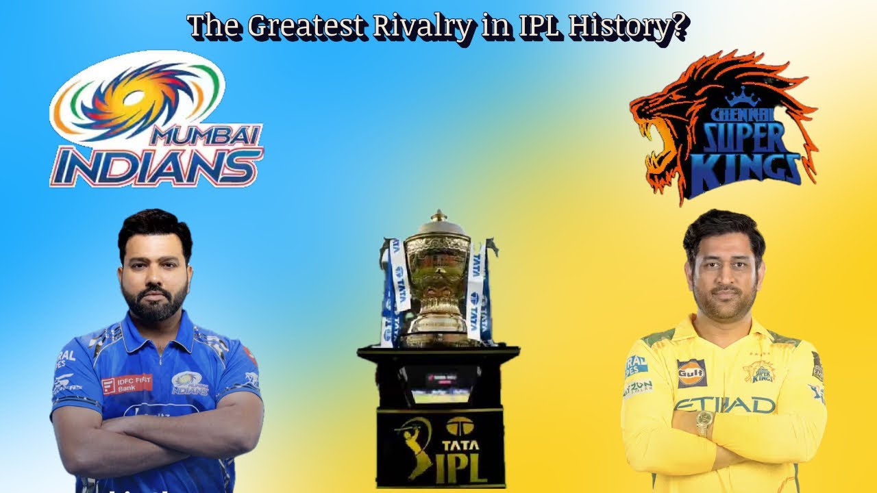 CSK vs MI – IPL’s Greatest Rivalry! Who is the Real Boss? - YouTube