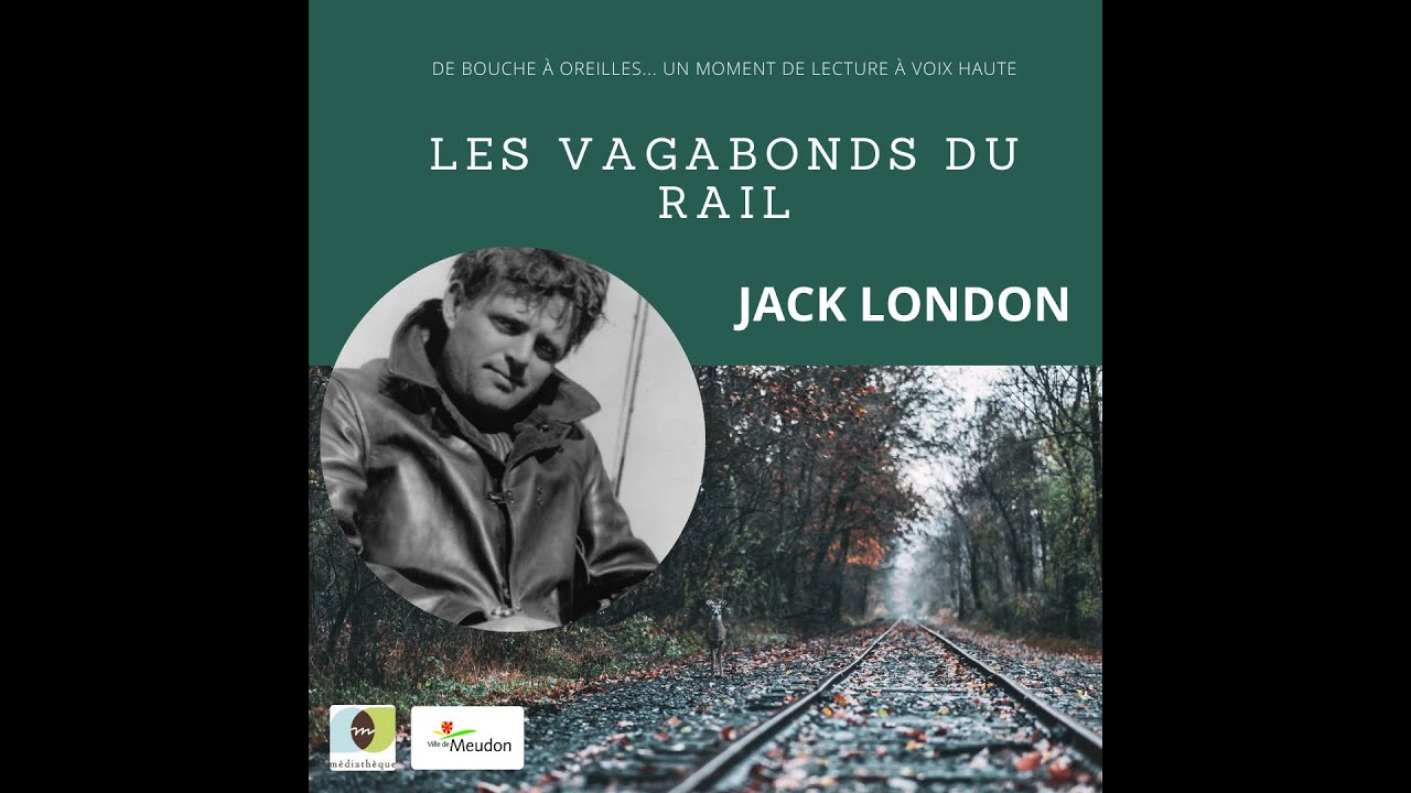 Les vagabonds du rail, de Jack London - YouTube