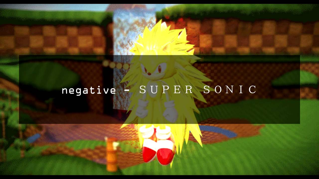 negative - SUPER SONIC - YouTube
