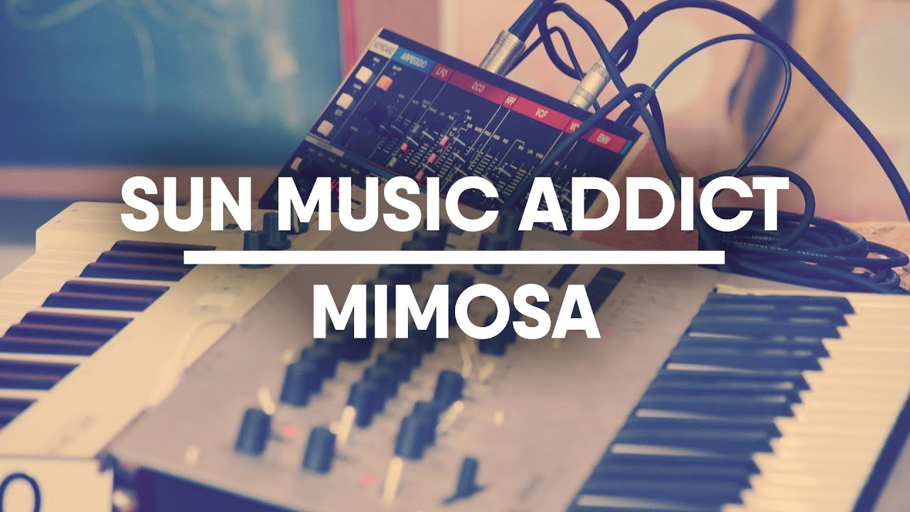 SUN Music Addict | Mimosa - YouTube