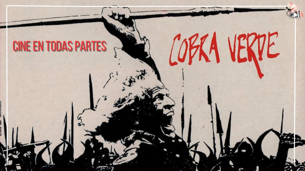 RESEÑA - Cobra Verde de Werner Herzog - EL ACTOR MÁS LOCO DEL MUNDO ...