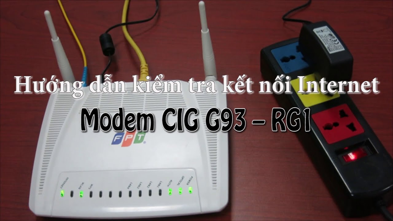Hướng dẫn kiểm tra kết nối modem CIG G 93RG1 của FPT Telecom - YouTube