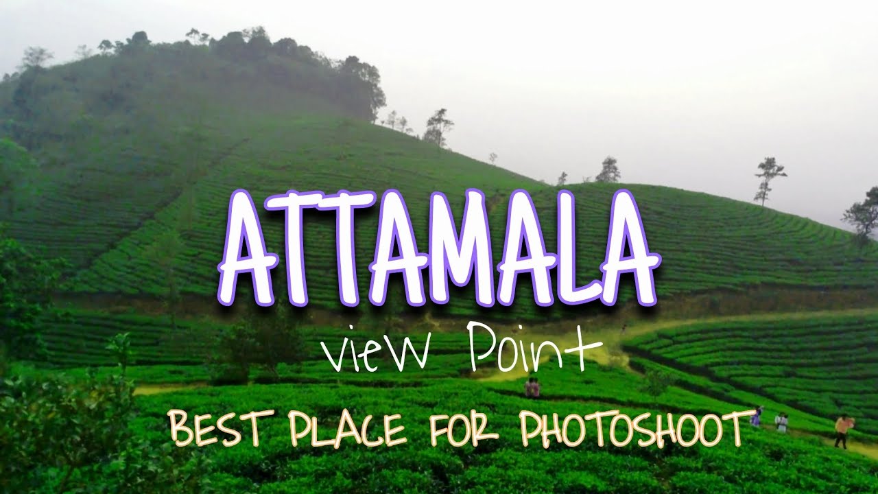 Attamala view point Wayanad | Best Place for Photoshoot | KA11 NVN ...