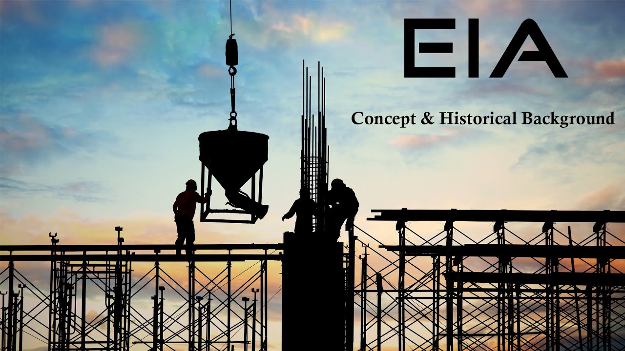 EIA - Concept & Historical background - YouTube