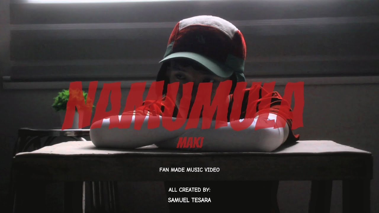 Namumula - Maki (Fan Made Music Video) - YouTube