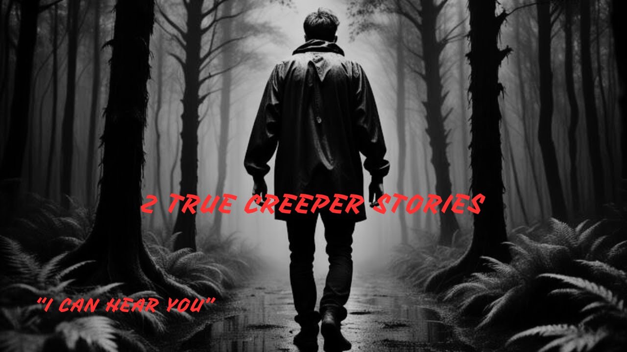 2 True Creeper Stories - YouTube