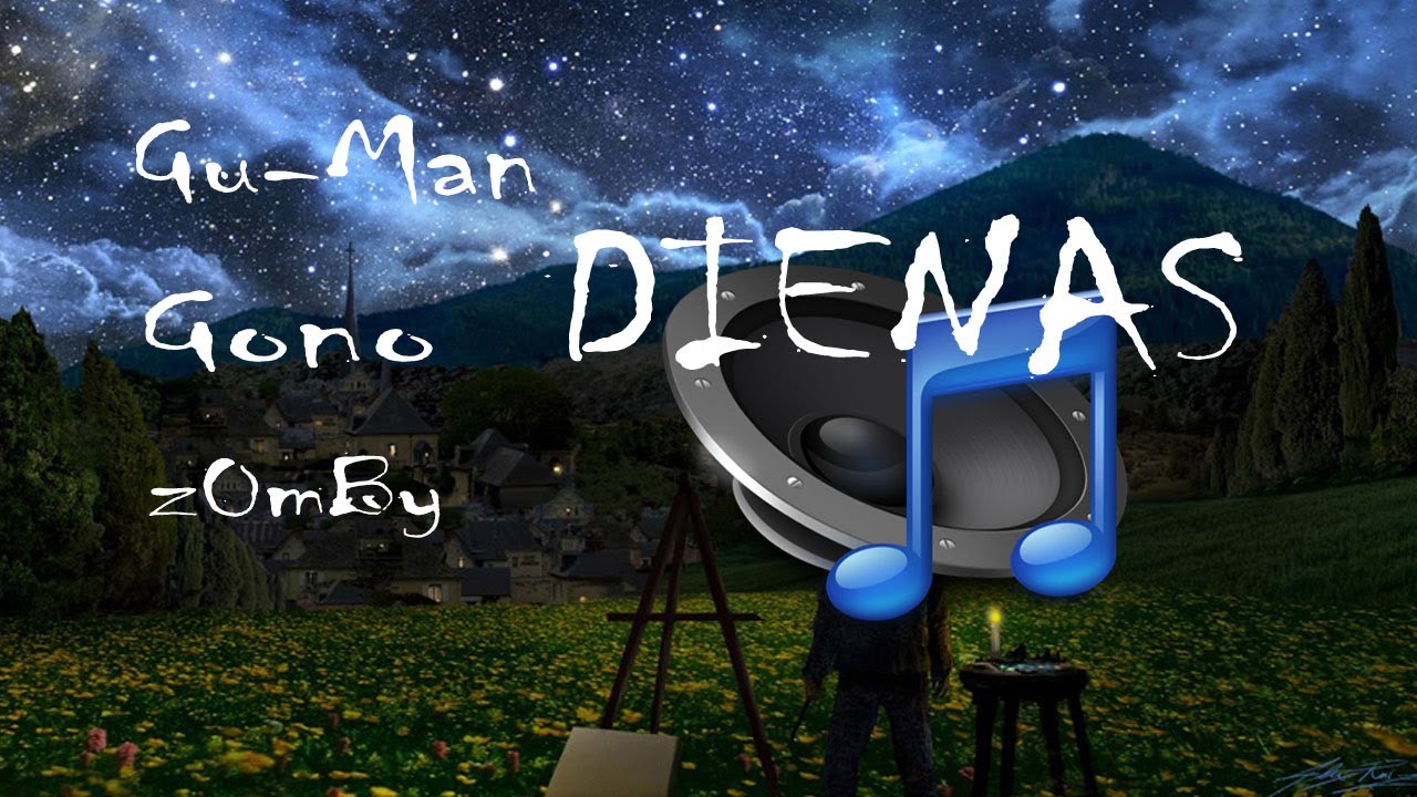 Gu-Man, Gono & z0mBy - Dienas - YouTube