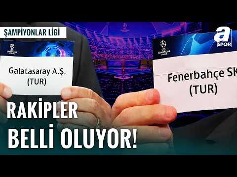 SON DAKİKA | Galatasaray Ve Fenerbahçe'nin Şampiyonlar Ligi'ndeki Rakipleri Belli Oluyor!