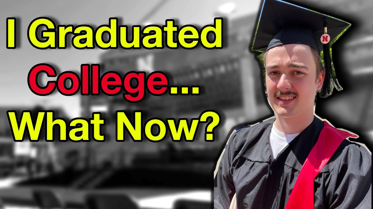 I Graduated College... What Now? - YouTube