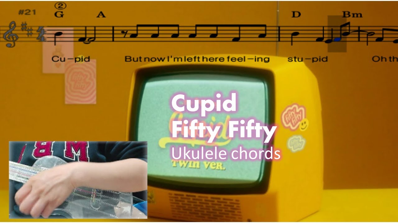 Cupid Fifty Fifty twin version ukulele cover easy chords music sheet ...
