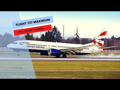 FLIGHT 737 MAXIMUM/ FULL FLIGHT TUTORIAL - YouTube