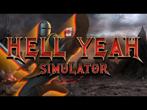 Hell Yeah Simulator - YouTube