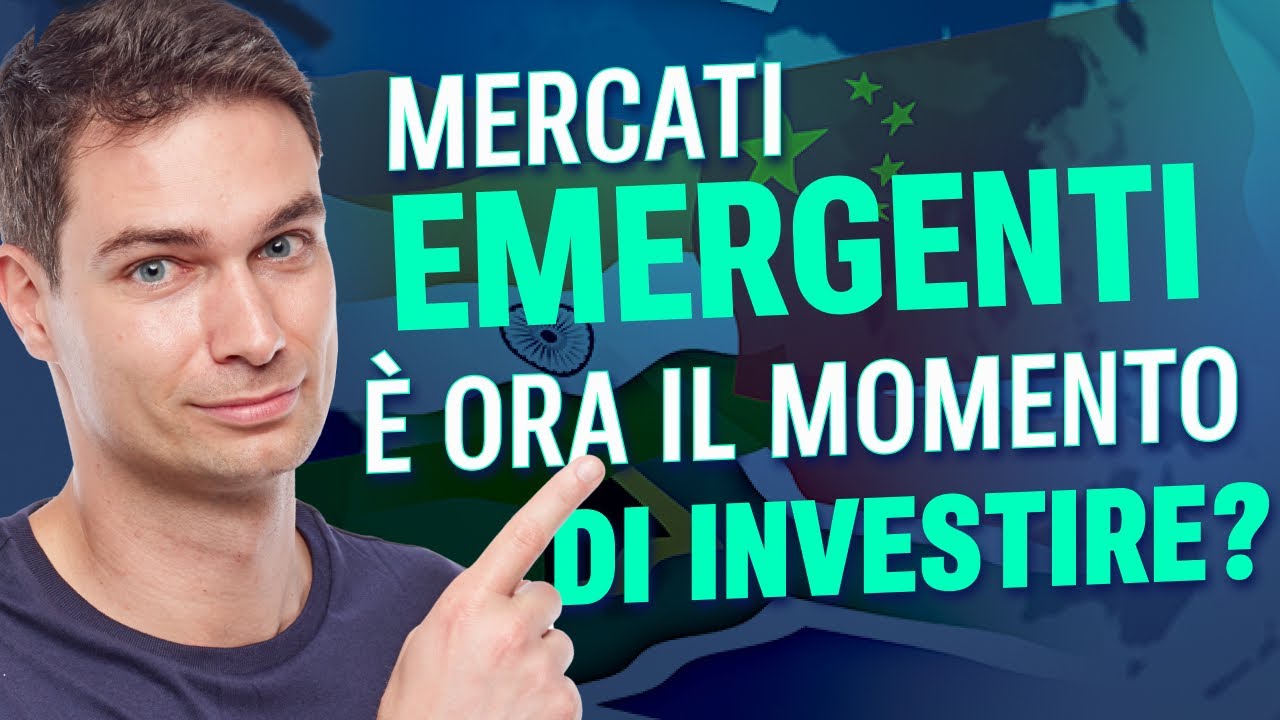 Mercati emergenti. È ora il momento giusto per investire? - YouTube