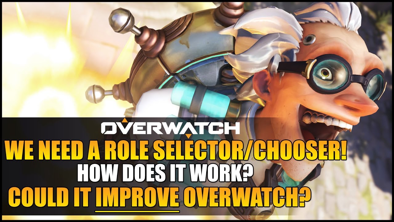 We NEED A Role Selector! | Overwatch - YouTube