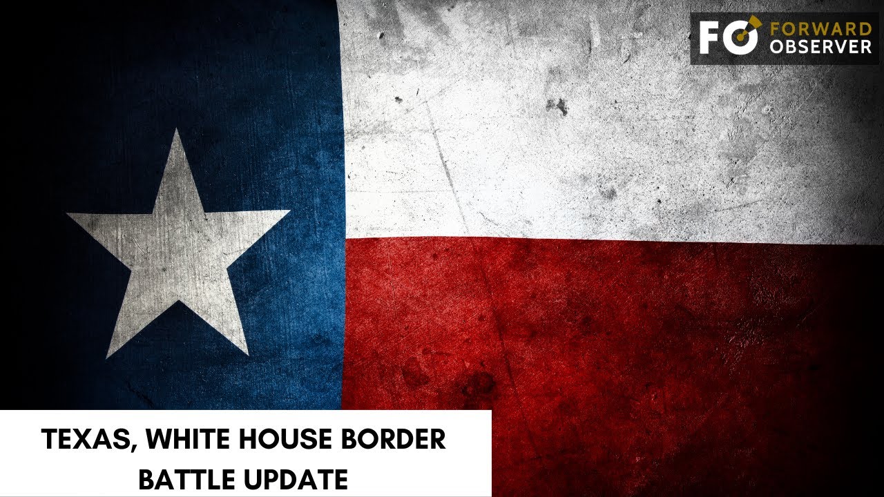 Texas, White House Border Battle Update - YouTube
