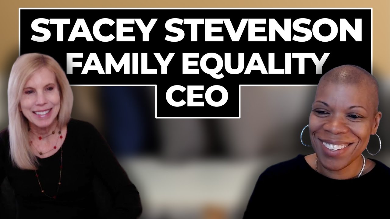 Stacey Stevenson Family Equality CEO | Donor Conception Conversations ...