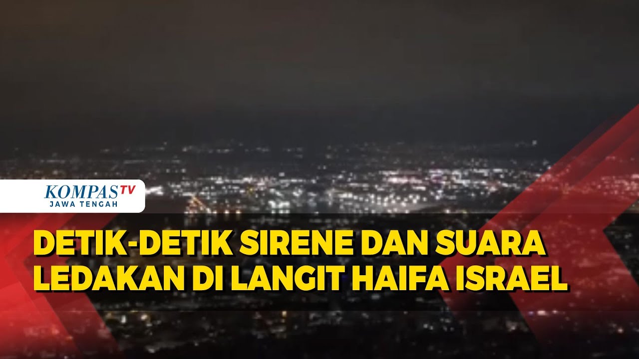 Detik-detik Sirene dan Suara Ledakan di Langit Haifa Israel - YouTube