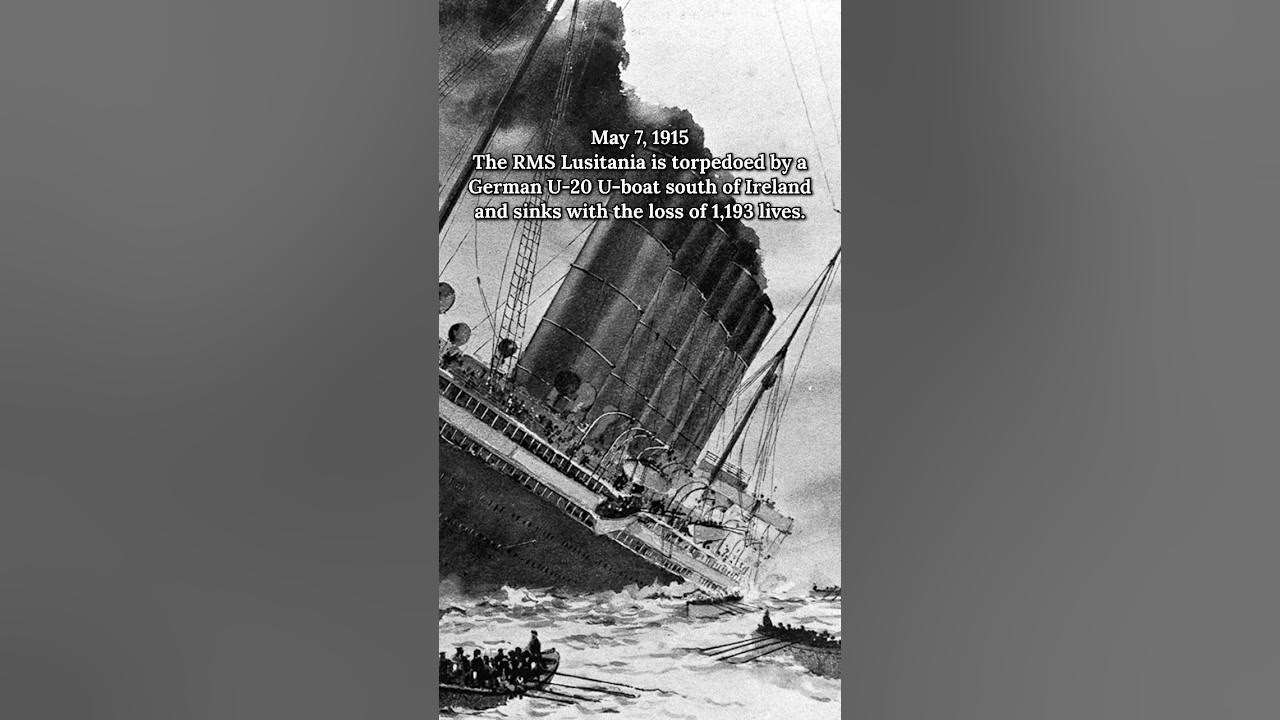 May 7, 1915 - The sinking of RMS Lusitania #history #shorts #ww1 #war # ...
