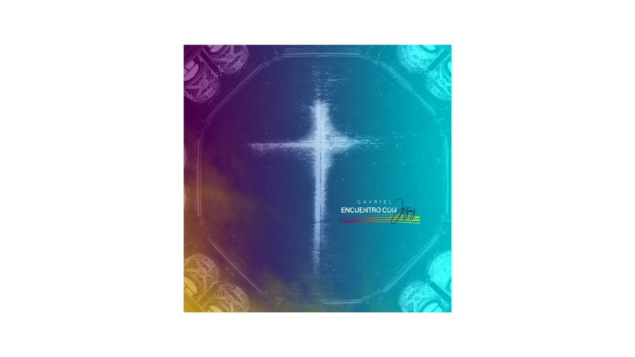 GaVriel - Encuentro Con Jesus - YouTube