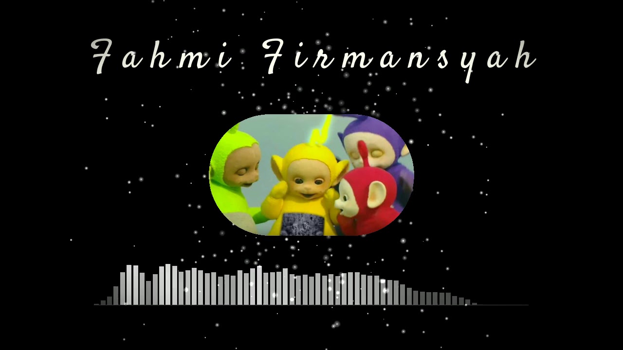 Teletubbies - Theme Song (Fahmi Firmansyah Remix) - YouTube