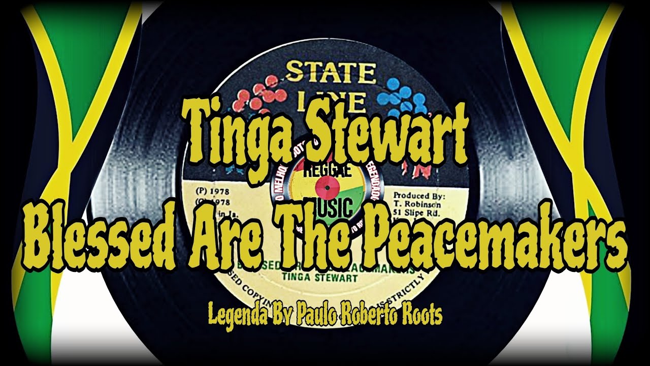 Tinga Stewart - Blessed Are The Peacemakers ( Reggae Legendado) - YouTube