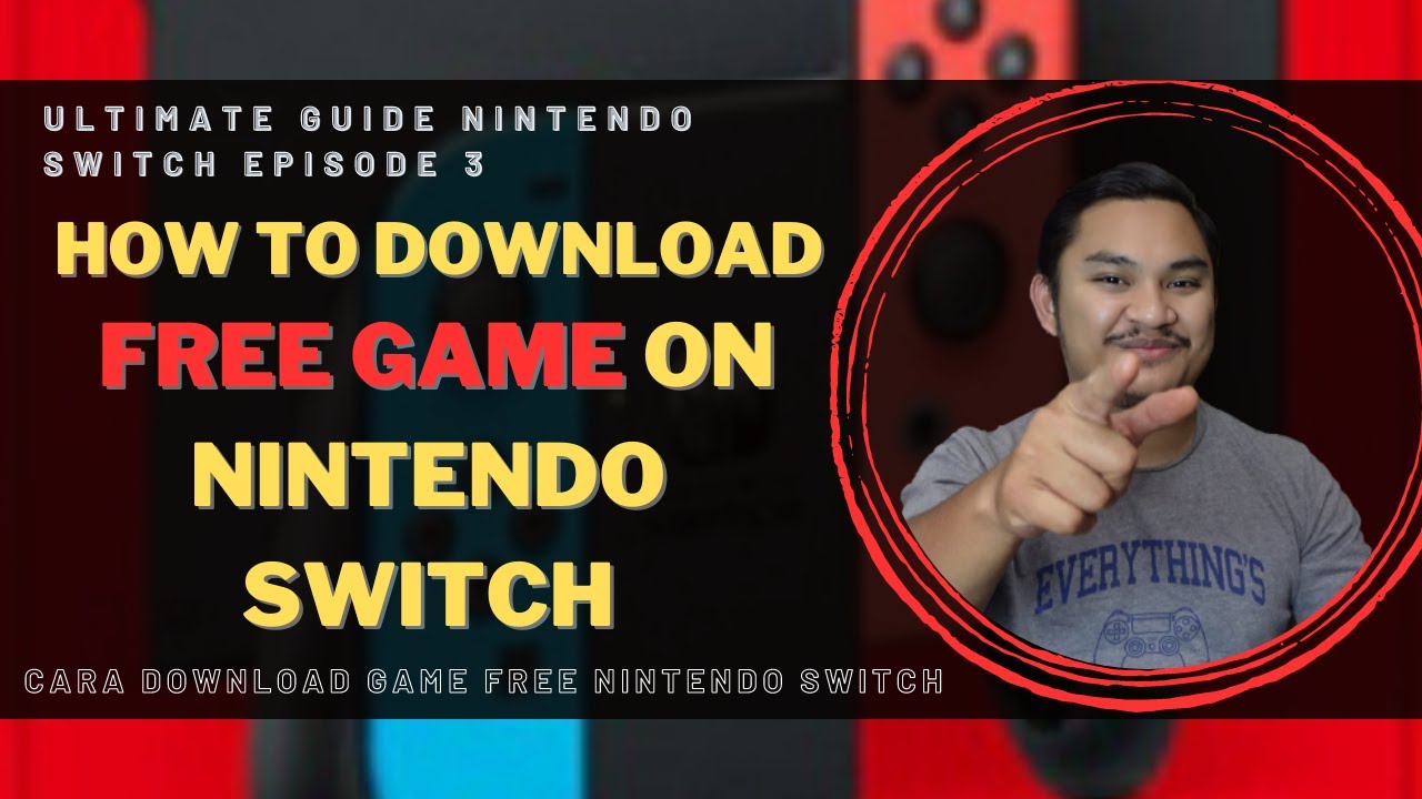 How To Download Free Nintendo Switch Games, Cara Download Games Percuma ...