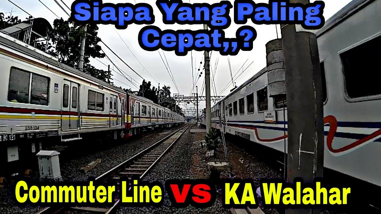 Balapan Kereta Api Antara Commuter Line Vs KA Walahar - YouTube