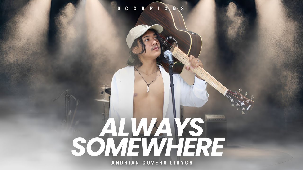 Always Somewhere - Scorpions (Andrian Covers Lyrics) - YouTube