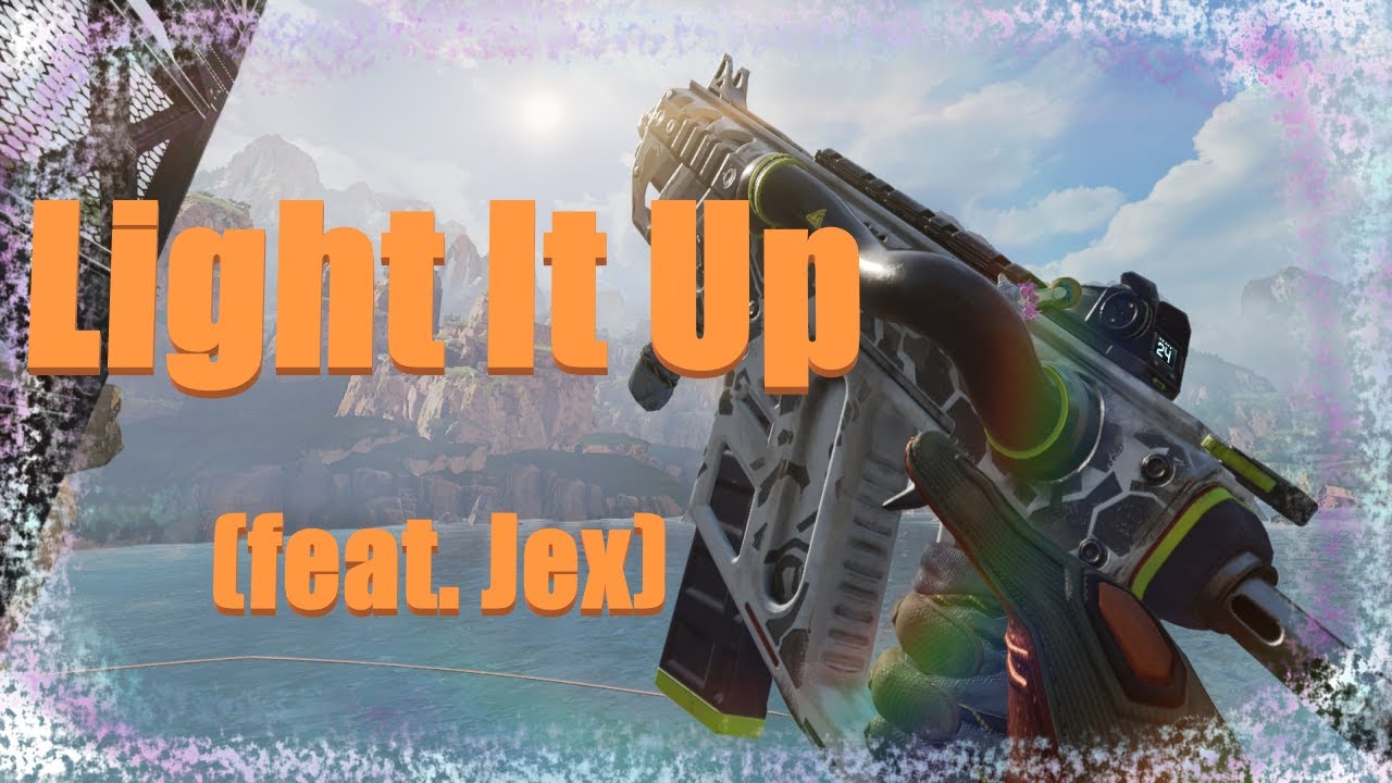 Light It Up (feat. Jex) (Apex Legends Montage) - YouTube