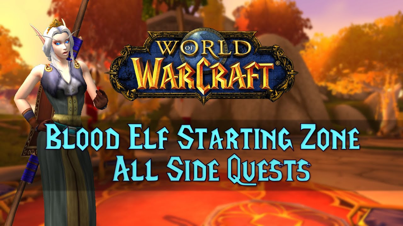 Blood Elf Starting Zone - All Side Quests | Loremaster Series - YouTube