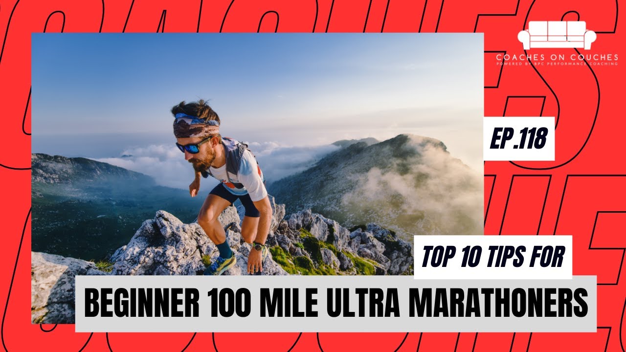 Top 10 Tips for Beginner 100 Mile Ultra Marathoners - Coaches on ...