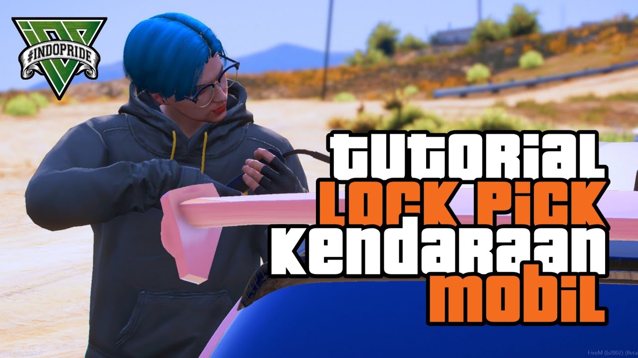 TUTORIAL CARA LOCKPICK KENDARAAN - GTA 5 ROLEPLAY INDONESIA #indopride ...