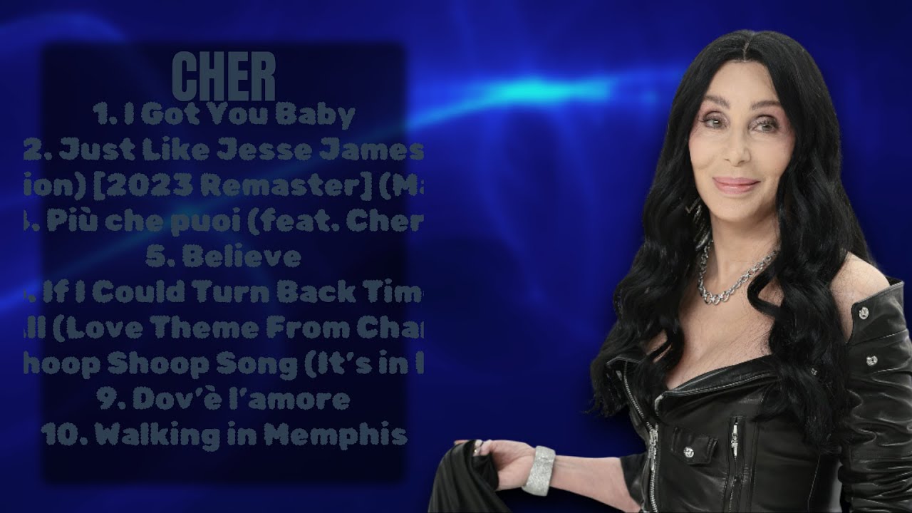 Cher-2024's hit sensations-Best of the Best Mix-Absorbing - YouTube
