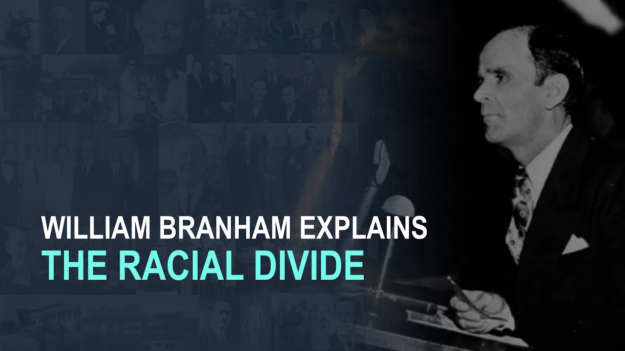 William Branham Explains the Racial Divide - YouTube