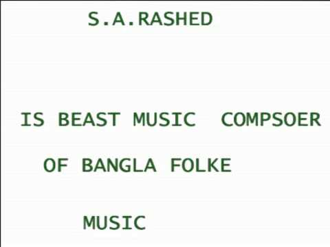 S .A. RASHED IS BEAST MUSIC COMPSOER OF BANGLA FOLKE MUSIC